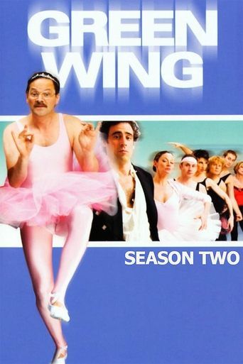Green Wing - Season 2 Summary, Trailer, Cast, and More