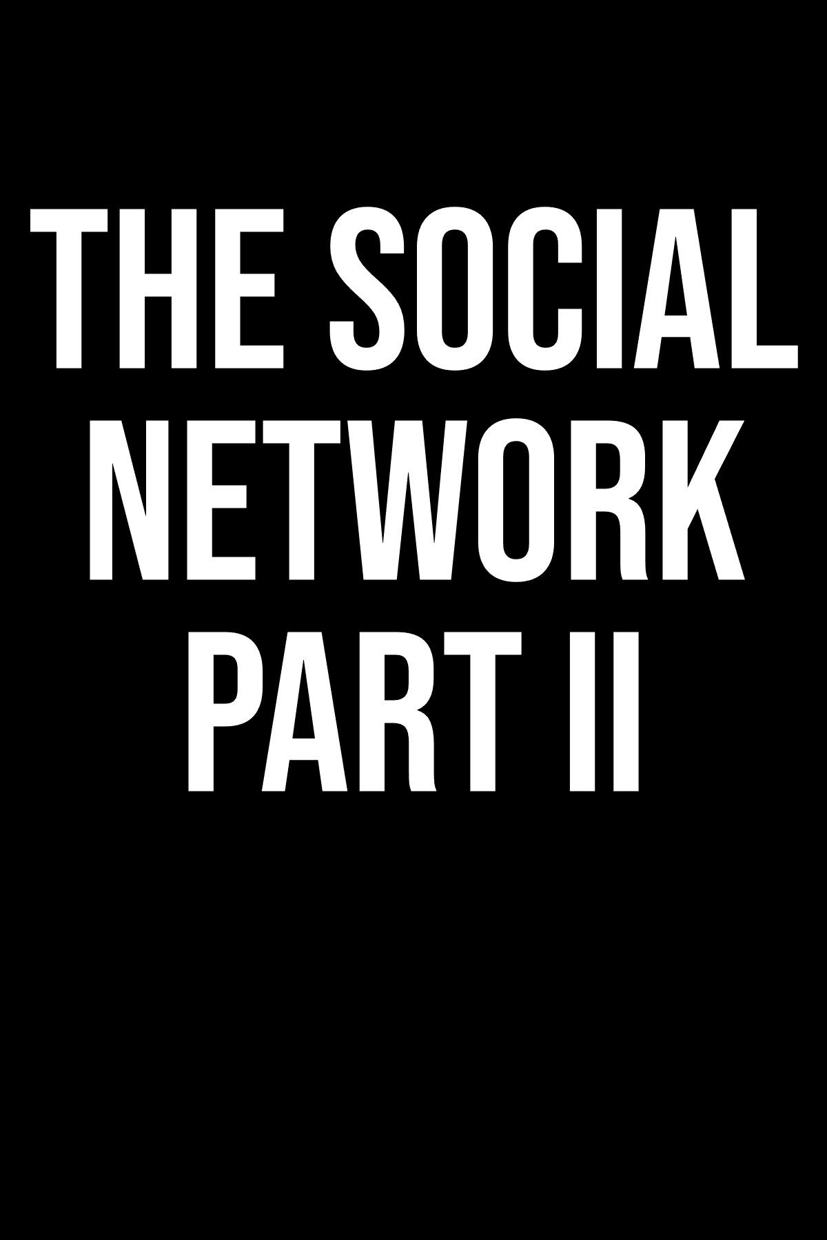 The Social Network Part II | ScreenRant