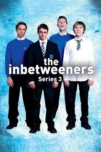 The Inbetweeners - Season 3 Summary, Trailer, Cast, and More