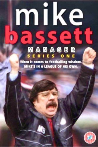 Mike Bassett: Manager - Season 1 Summary, Trailer, Cast, and More