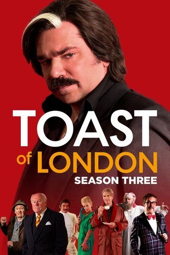Toast of London - Season 3 Summary, Trailer, Cast, and More