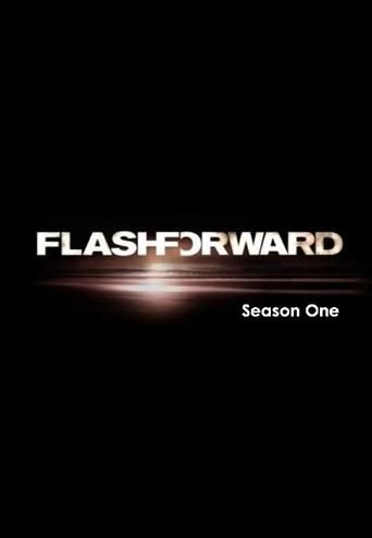 FlashForward - Season 1 Summary, Trailer, Cast, and More