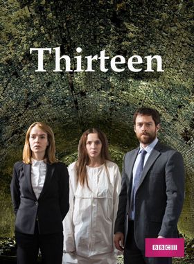 thirteen Summary, Latest News, Trailer, Season List, Cast, Where to ...